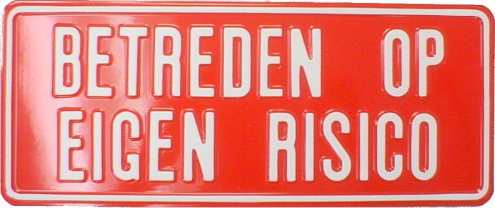 GA037 Betreden op eigen risico 36x15cm